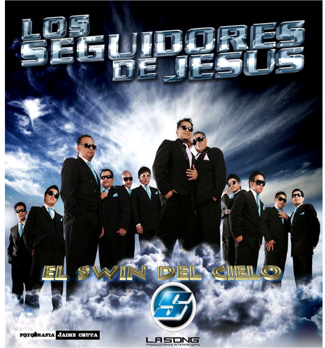 Los Seguidores de Jesus - El swin del cielo (2012) | Sublime es mi radio