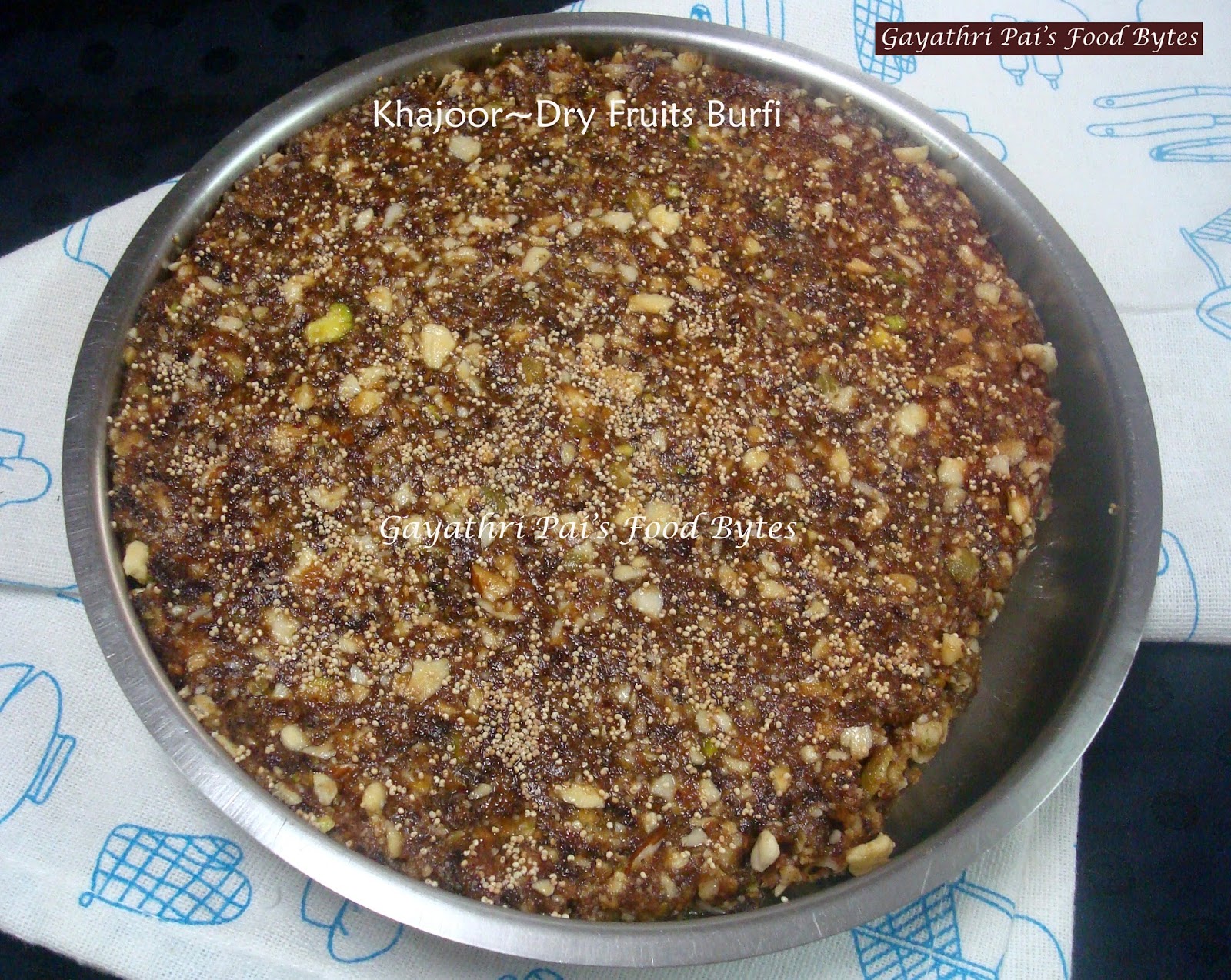 Gayathri Pai's Food Bytes: Khajoor (Dates) Dry Fruits Burfi.