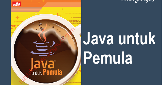Download Ebook Java Dasar untuk Pemula - Koding Bagus