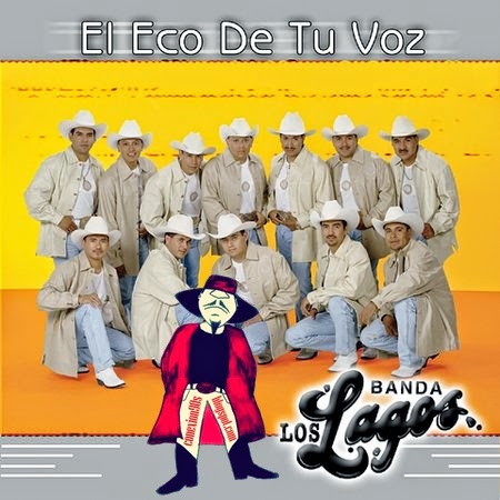 conexion90s: BANDA LOS LAGOS - el eco de tu voz
