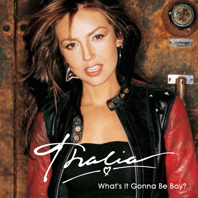Thalía Remixes: Thalía - What's It Gonna Be Boy (Remixes)