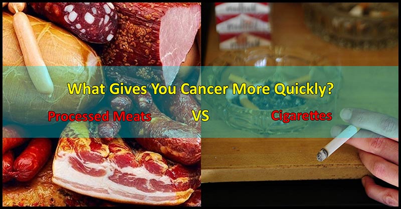What Gives You Cancer More Quickly – Processed Meats Or Cigarettes ...