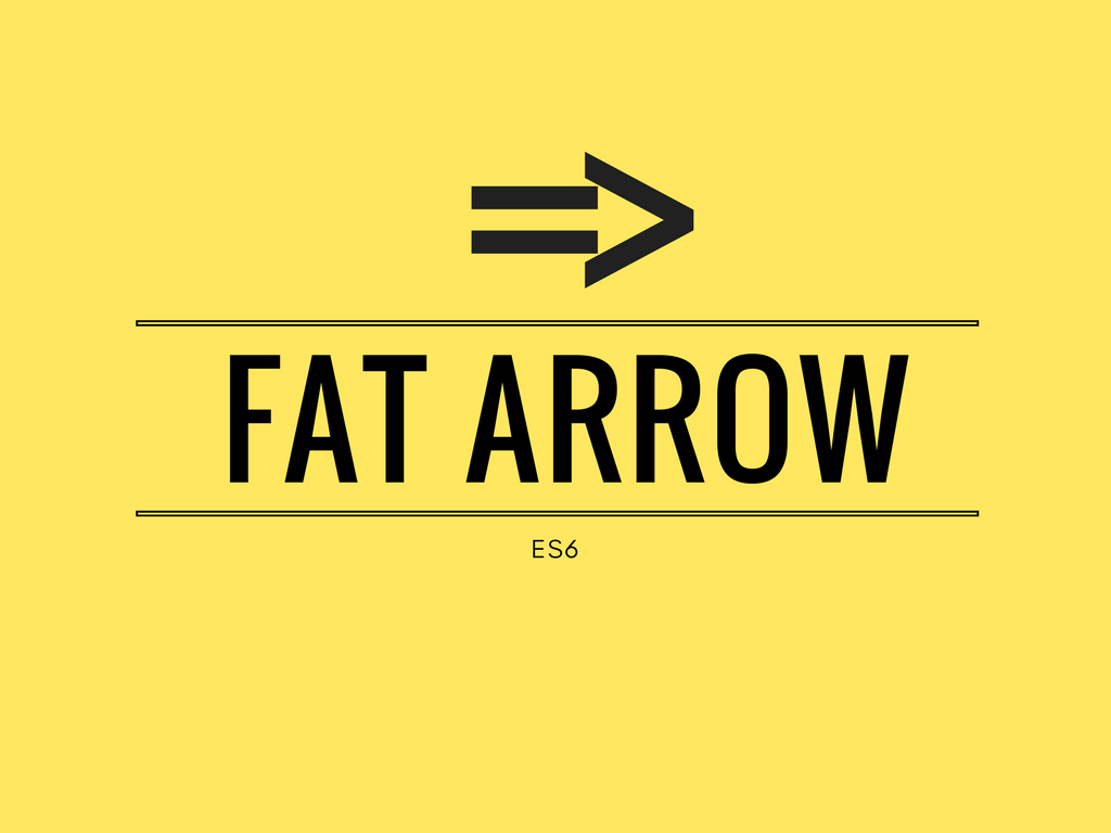 Fat Arrow In Javascript The Web Stop 6156