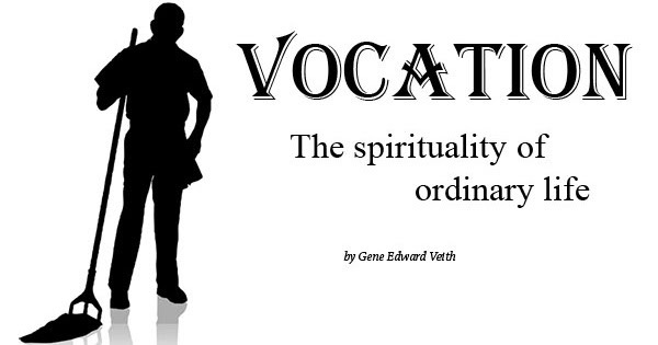 Blessed By The Lord: September 6, 2016 - DIFFERENT VOCATIONS