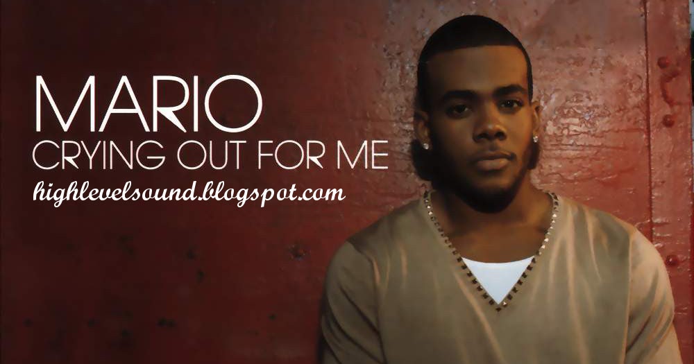 highest level of music: Mario - Crying Out For Me-(Promo_CDS)-2007-hlm