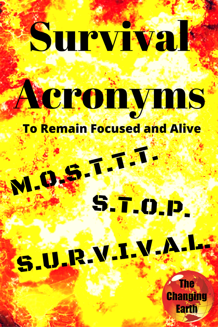 The Changing Earth: Survival Acronyms To Keep You Focused and Alive