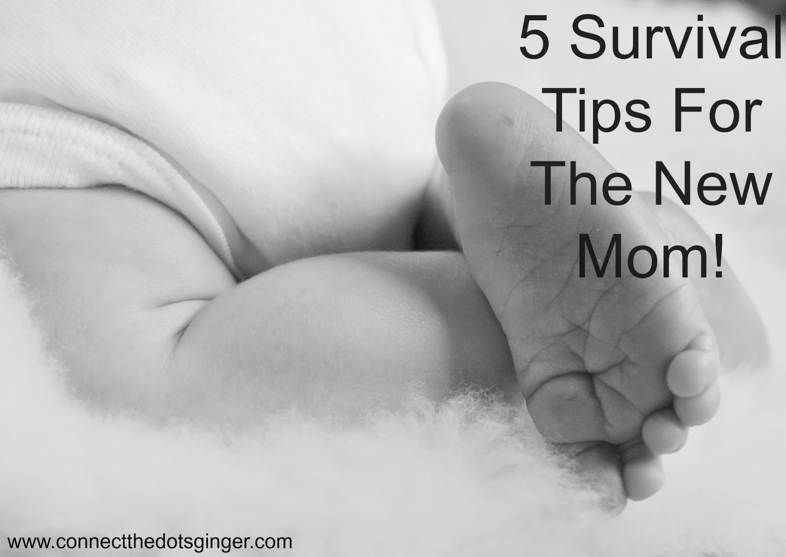 Connect the Dots Ginger | Becky Allen: 5 Survival Tips For New Moms