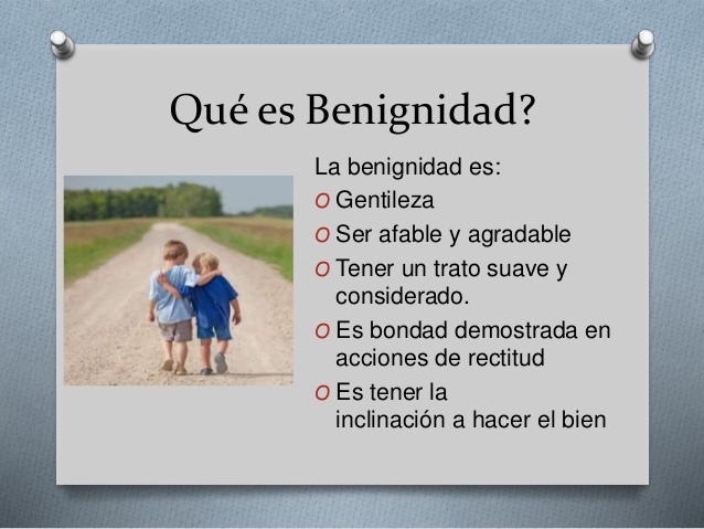 Estudios Biblicos y Doctrina Iglesia de Dios: LA BENIGNIDAD, QUINTO ...