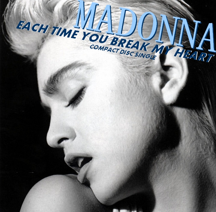 Madonna FanMade Covers: Each Time Your Break My Heart