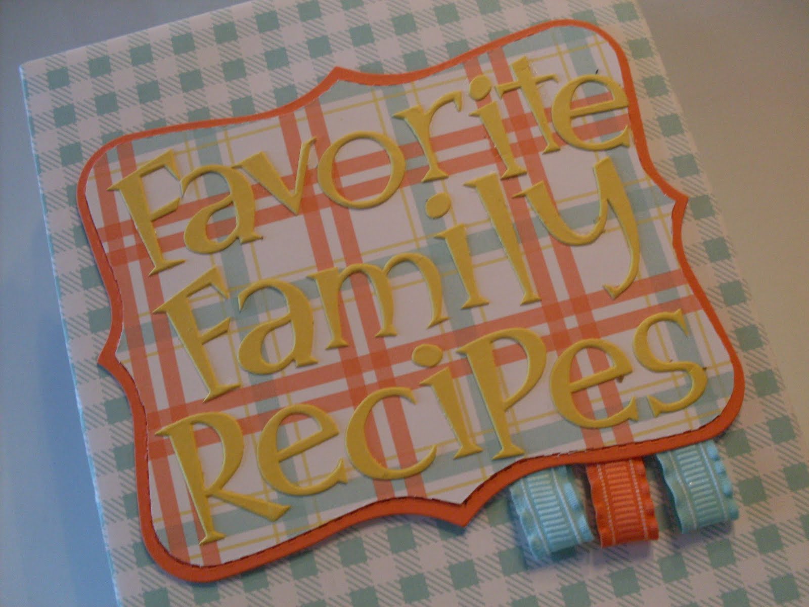 The Stampin' Chef: Family Favorite Recipe Book