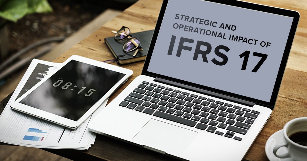 Strategic and Operational Impact of IFRS 17