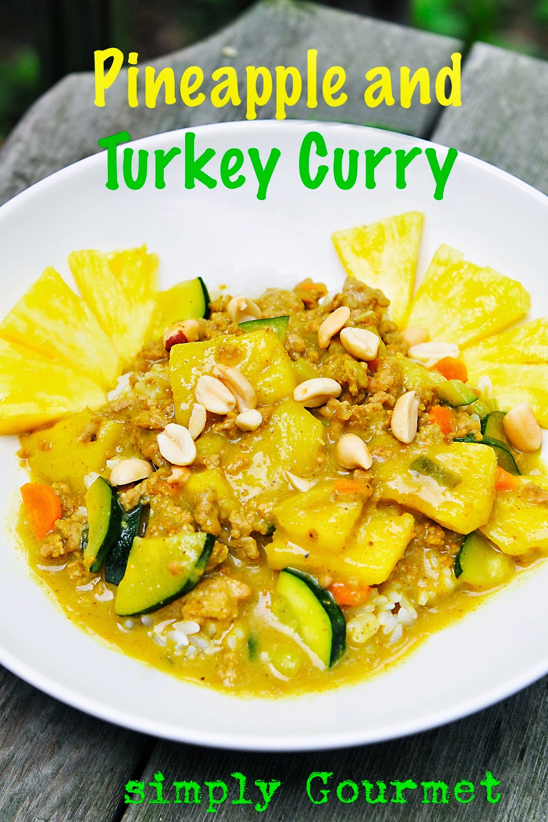 Simply Gourmet: Pineapple and Turkey Curry #glutenfree