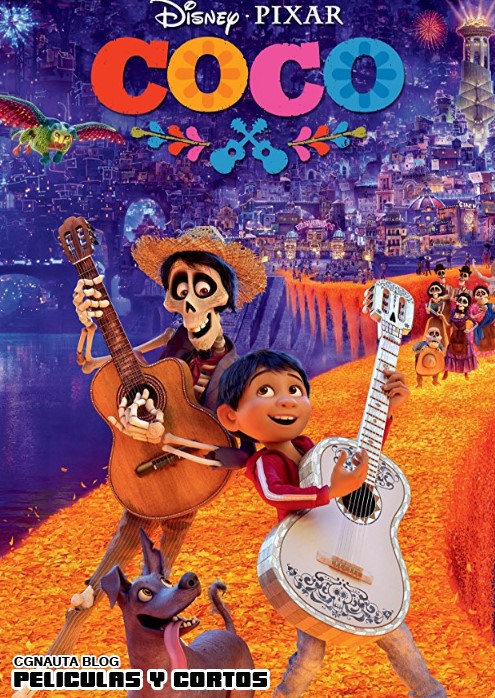 Coco (2017) Una película de Pixar estilo Dreamworks - Reseña - CGnauta blog