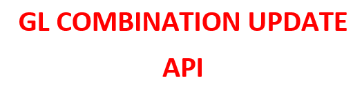 Oracle Application's Blog: API to Update GL code Combinations in Oracle ...