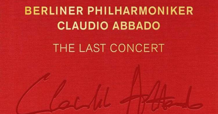 Mi Música Clásica: Claudio Abbado’s Last Concert With The Berliner Philharmoniker (2016)