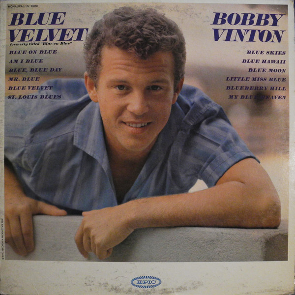 kenneth in the (212): Song the Day: 'Blue Velvet' by Bobby Vinton