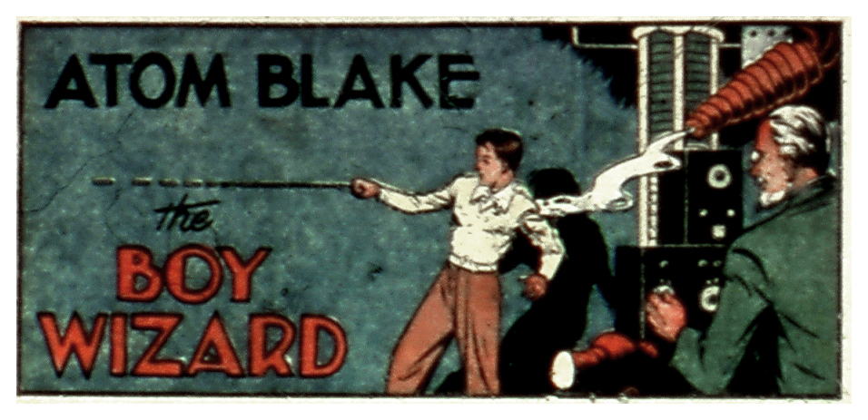 Gone & Forgotten: TRULY GONE & FORGOTTEN : ATOM BLAKE, BOY WIZARD