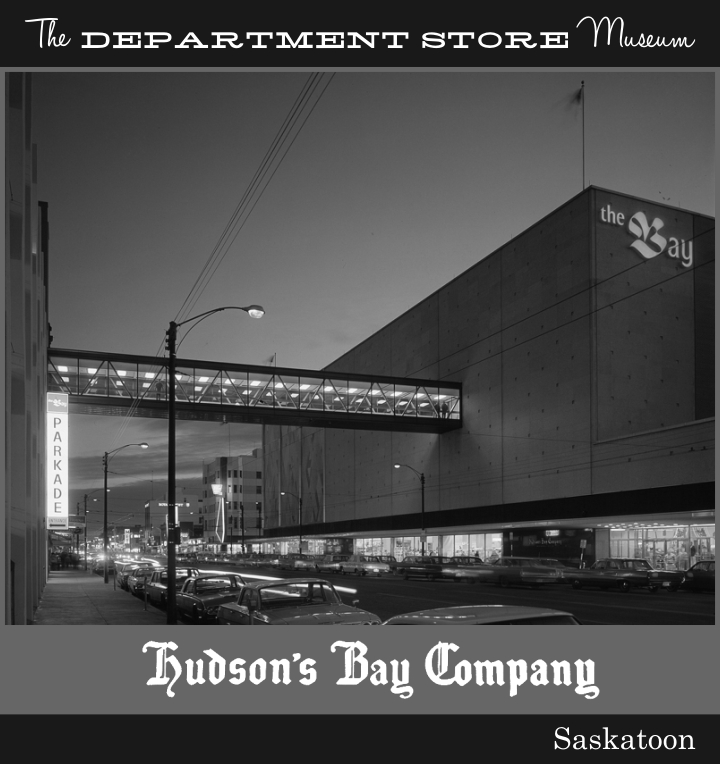 The Department Store Museum: Hudson's Bay Company, Saskatoon, Saskatchewan