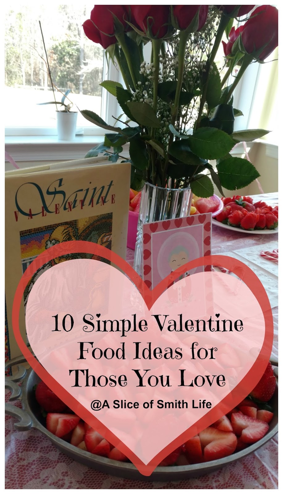 A Slice Of Smith Life 10 Simple Valentine Food Ideas For Those You Love a-slice-of-smith-life-10-simple-valentine-food-ideas-for-those-you-love