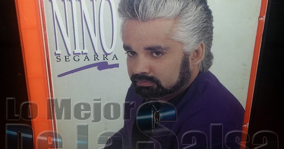 Lo Mejor de La salsa: Nino Segarra - Loco De Amor -1992