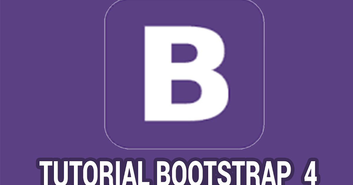 Daftar Tutorial Bootstrap 4 Bahasa Indonesia - Tutorial Programming ... Daftar Tutorial Bootstrap 4 Bahasa Indonesia - Tutorial Programming ...