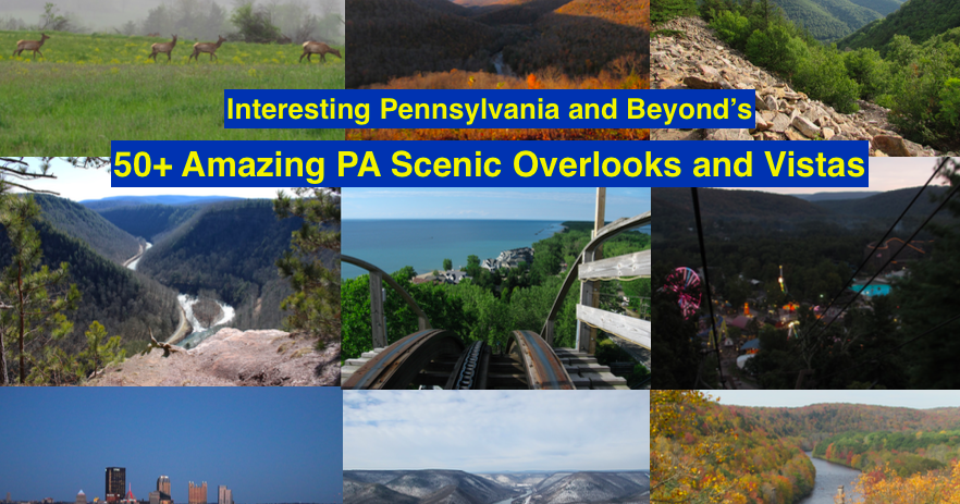 50+ Amazing PA Scenic Overlooks and Vistas | Interesting Pennsylvania ...