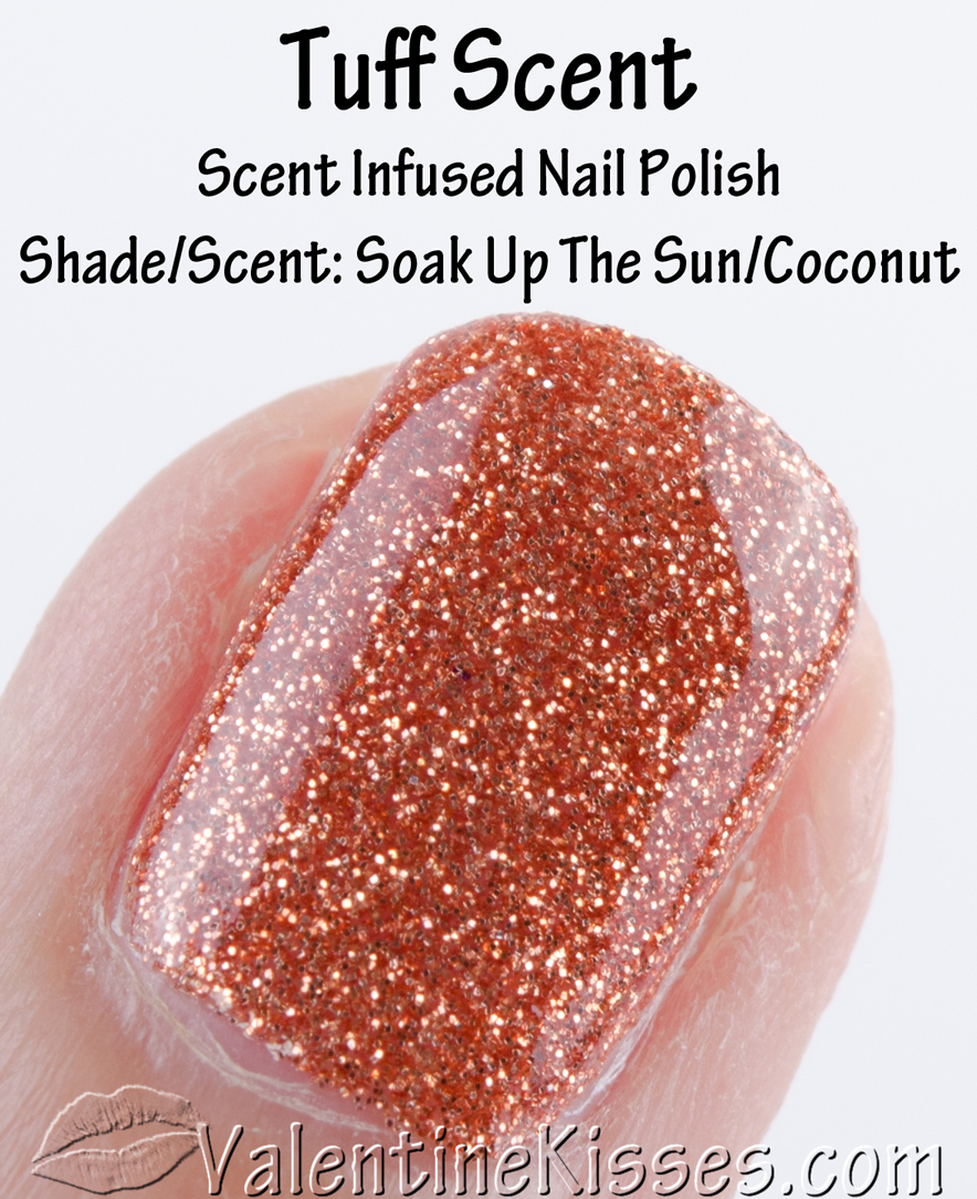 Valentine Kisses: Tuff Scent Nail Polish - 2 shades/scents: Soak Up The ...
