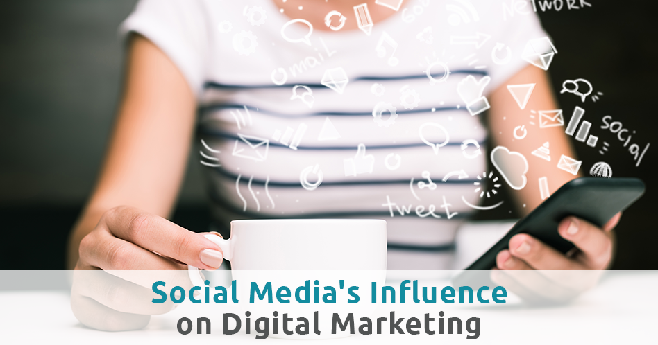 How Social Media Influence Digital Marketing: How Social Media ...