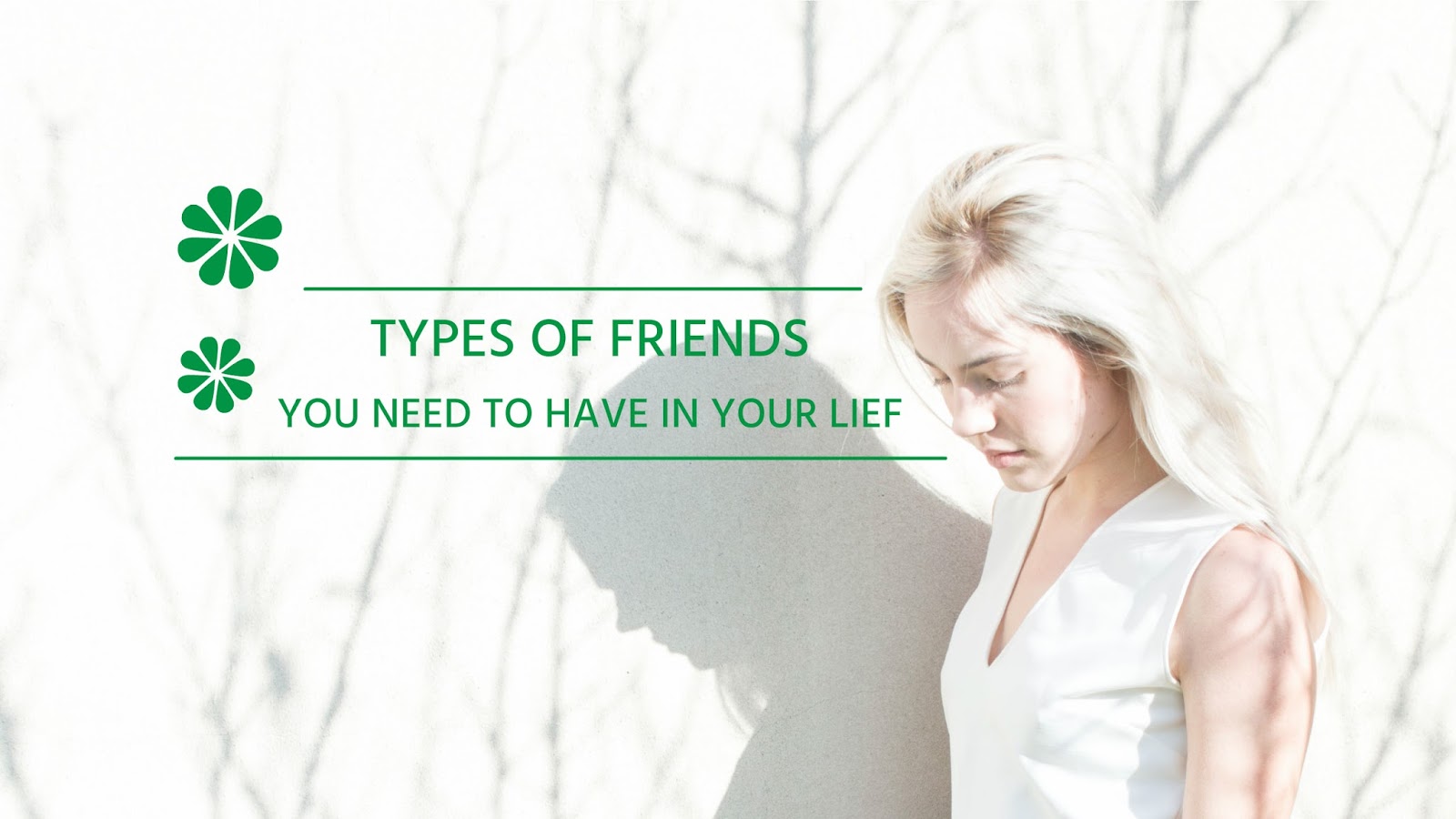 You are Enough and Beautiful in Your Own Way: TYPES OF FRIENDS