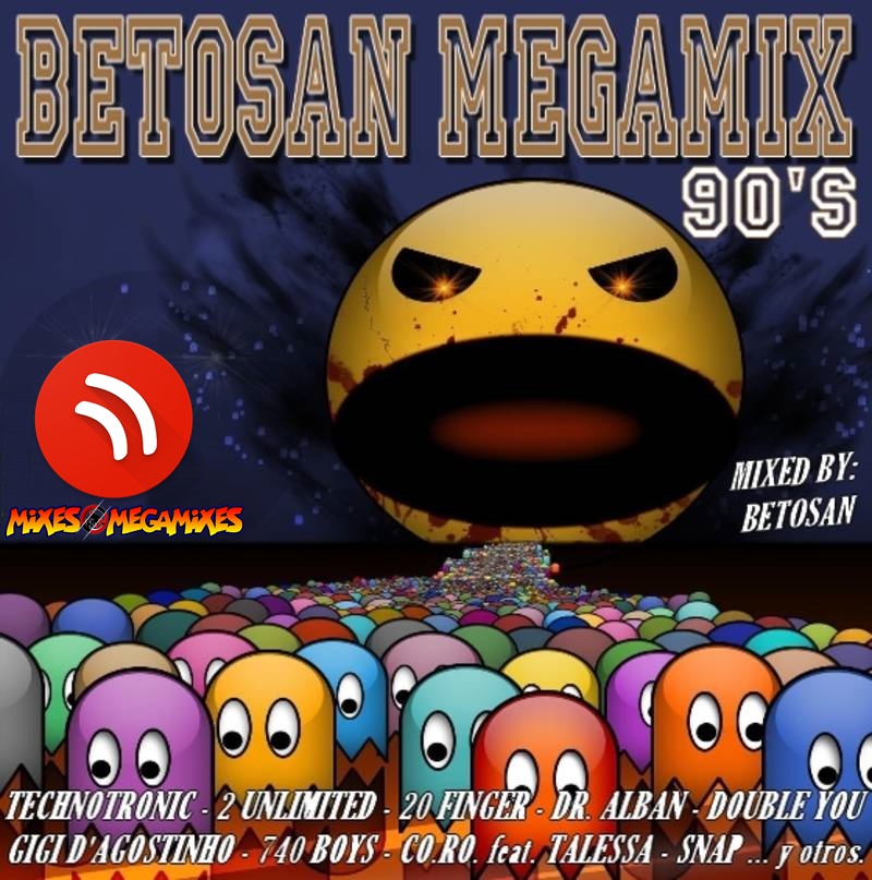 MIXES Y MEGAMIXES: BETOSAN MEGAMIX 90,S by BETOSAN