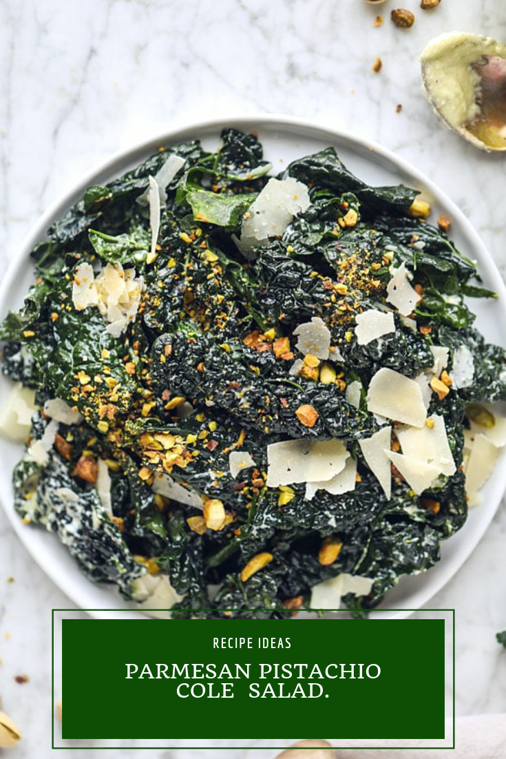 PARMESAN PISTACHIO COLE SALAD.