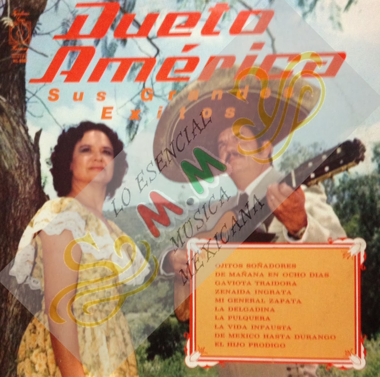LO ESENCIAL DE LA MUSICA RANCHERA MEXICANA: DUETO AMERICA