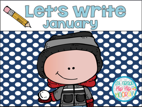 1st Grade Hip Hip Hooray!: Let's Write January