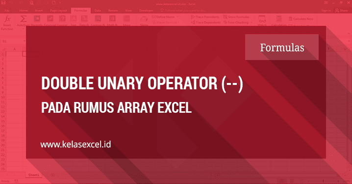 Double Unary Operator (--) Pada Rumus Array Excel | Kelas Excel