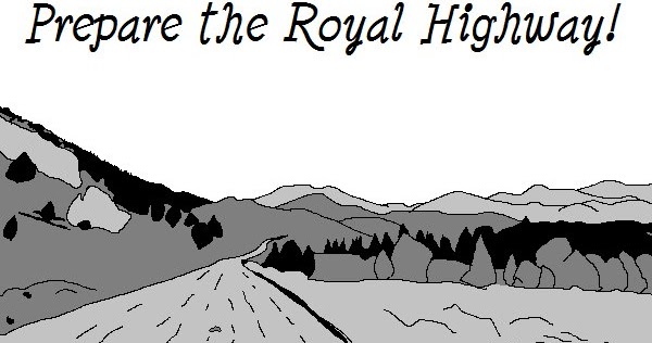 Psalm 63: Advent 2 - Prepare the Royal Highway