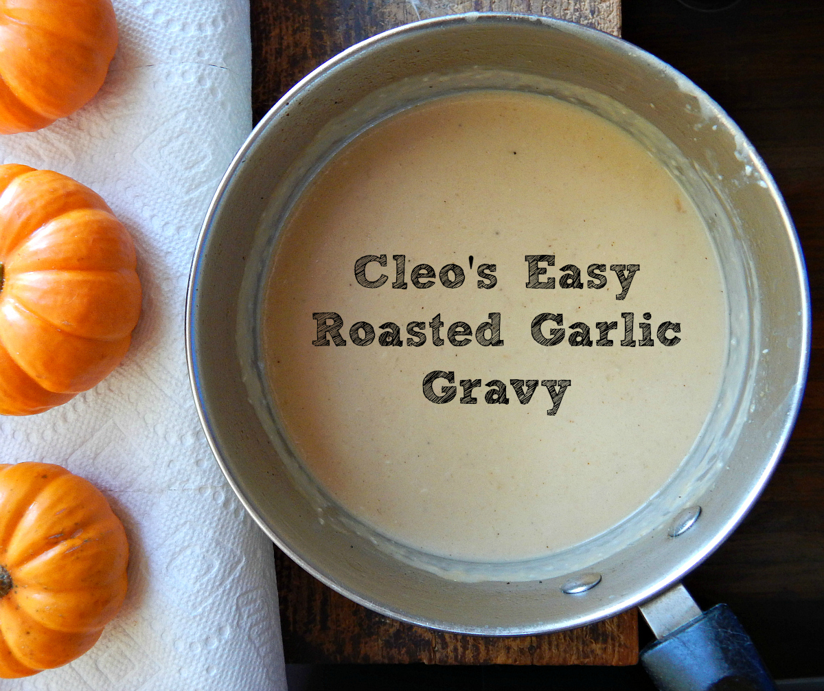 Cleo Coyle Recipes.com: Roasted Garlic Gravy from Dead to the Last Drop ...