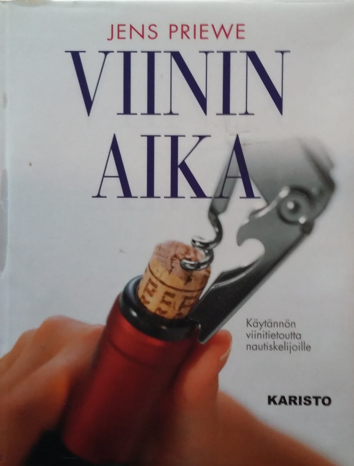 Luettua ja maistettua: Viinin aika (kirjoittanut Jens Priewe)