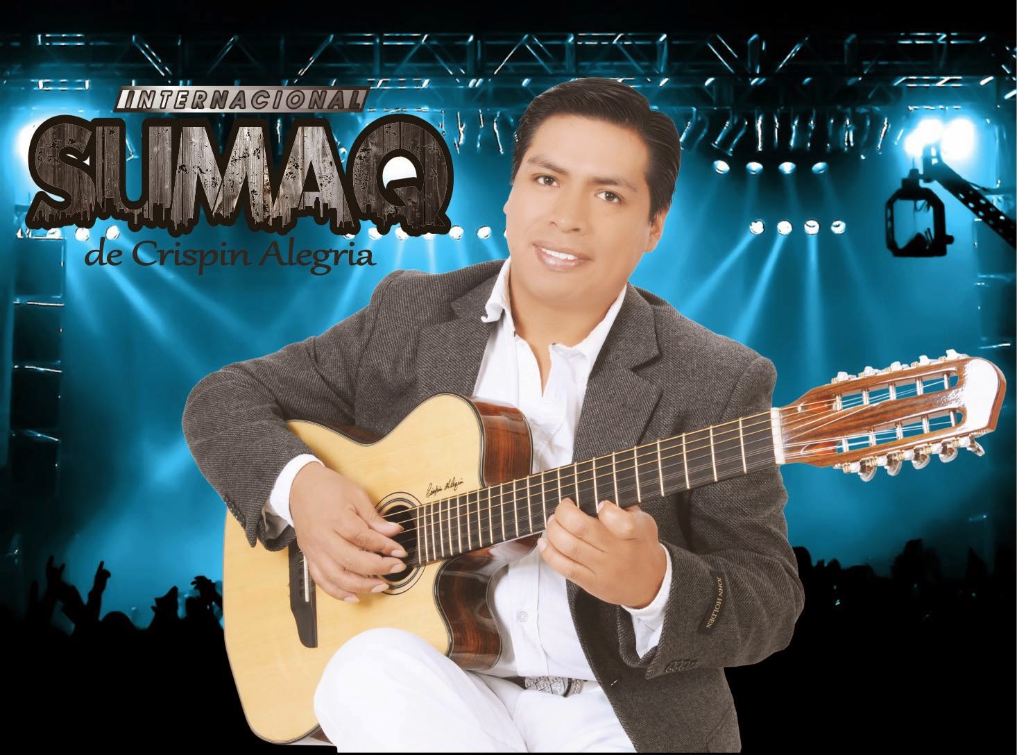 ESPECTACULOS DEL PERU 2017 PARA TODO EL MUNDO: CRISPIN ALEGRIA Y SU ...