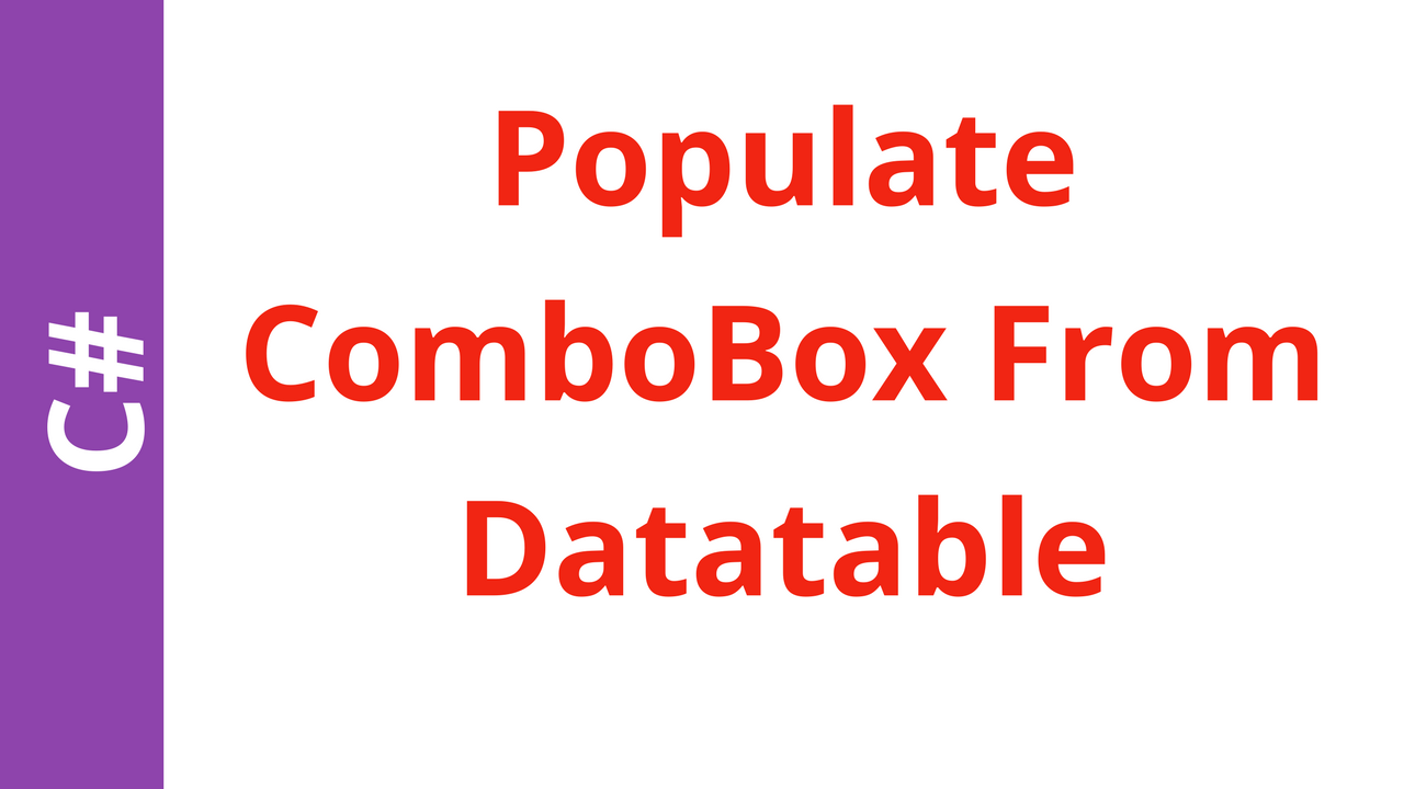 C Populate Combobox From Datatable C Java Php Programming Source Code