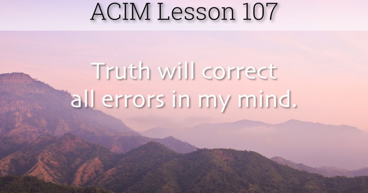 Miracle Life: ACIM Workbook Lesson 107