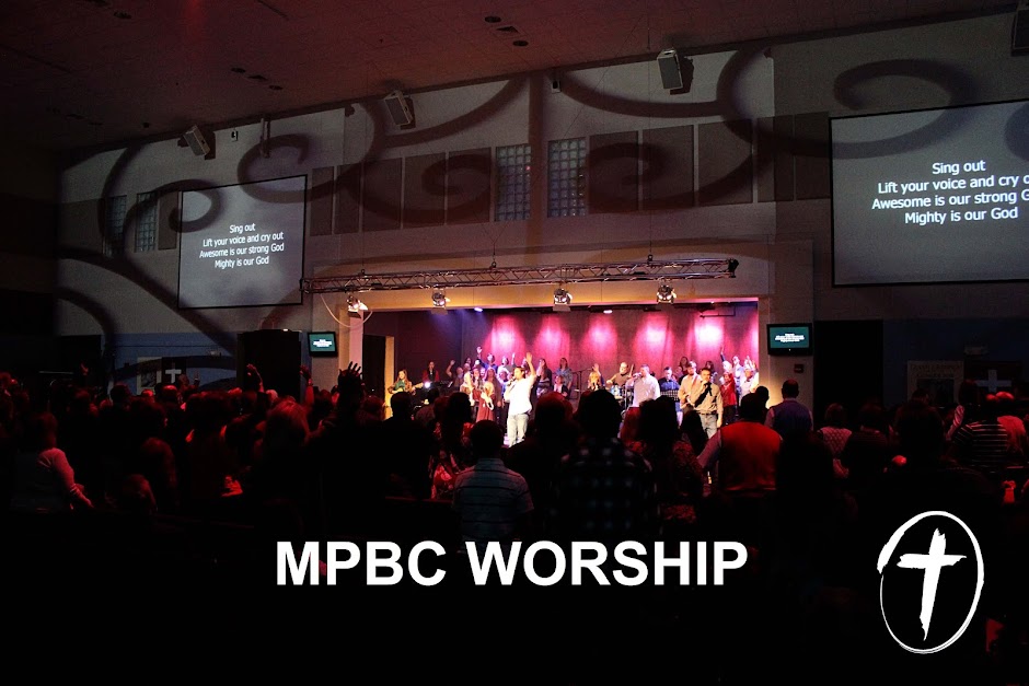 MPBC Worship: Sing to the Lord!!!