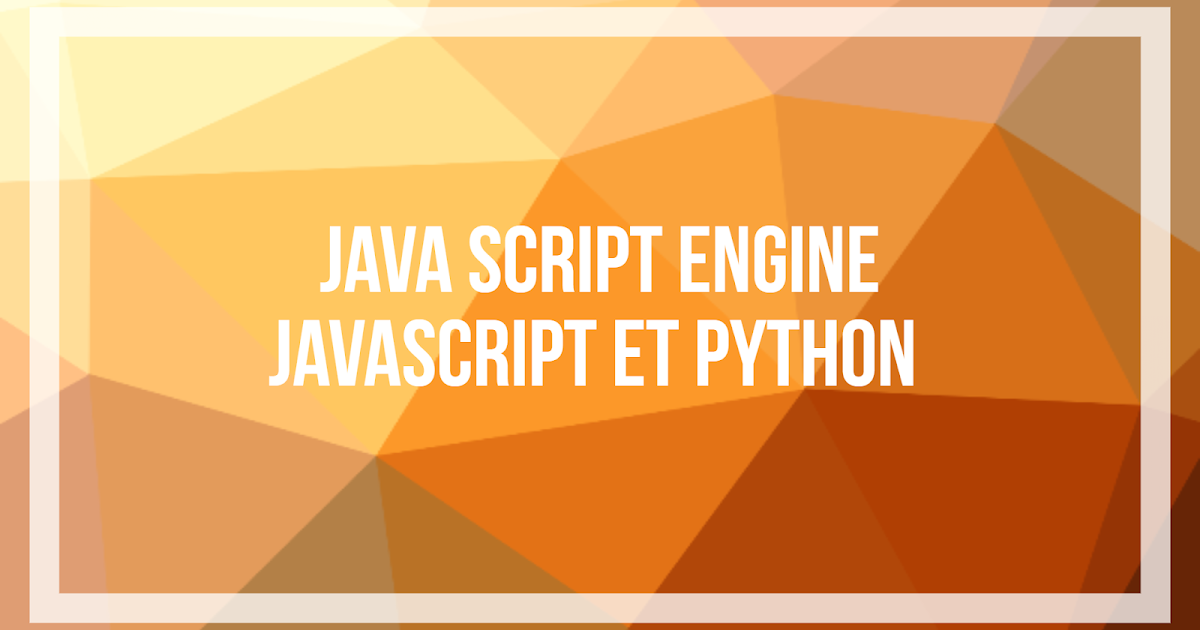 Java Script Engine Javascript Et Python 5100