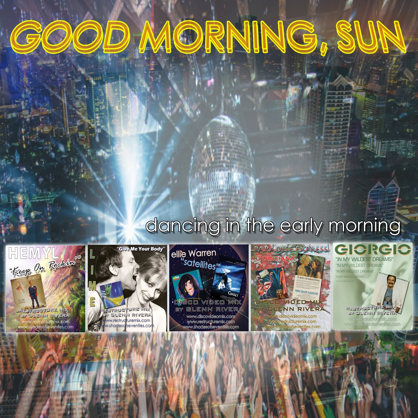 ReStructure/Disco Video Mix by Glenn Rivera: GOOD MORNING, SUN ...