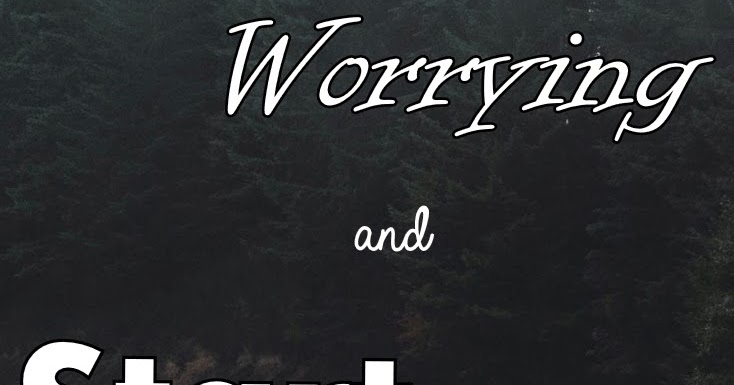 Stop Worrying And Start Writing