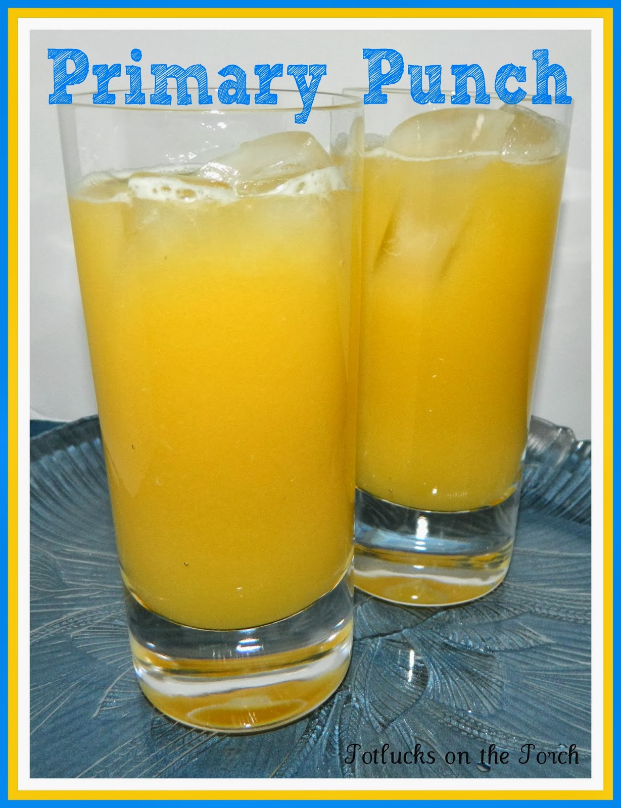 Potlucks on the Porch: Primary Punch