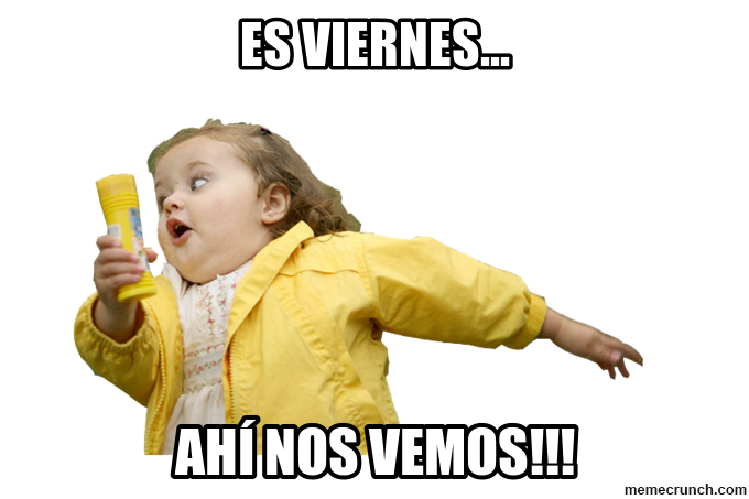 Hola Meme: Viernes 1 memes
