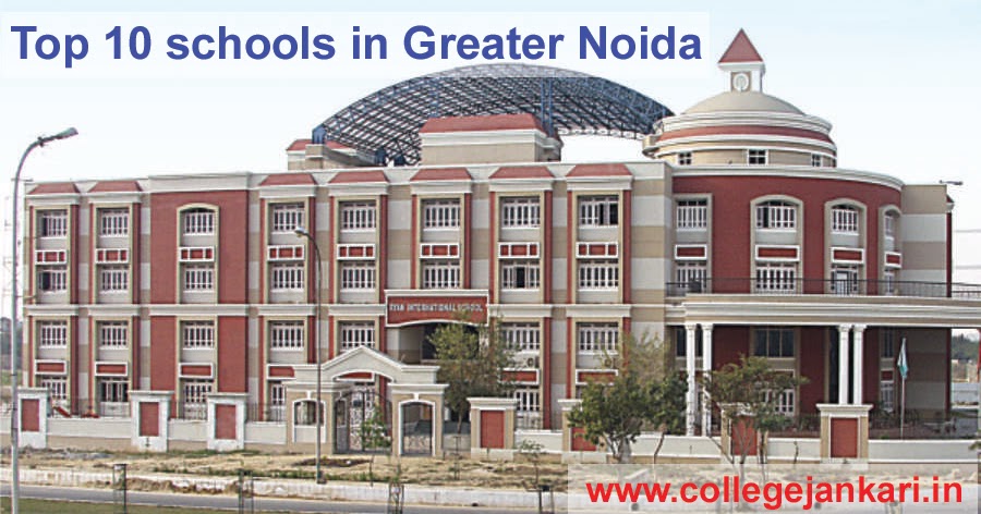 Top 10 schools in Greater Noida - List of top 10 CBSE Schools in Greater Noida - College Jankari