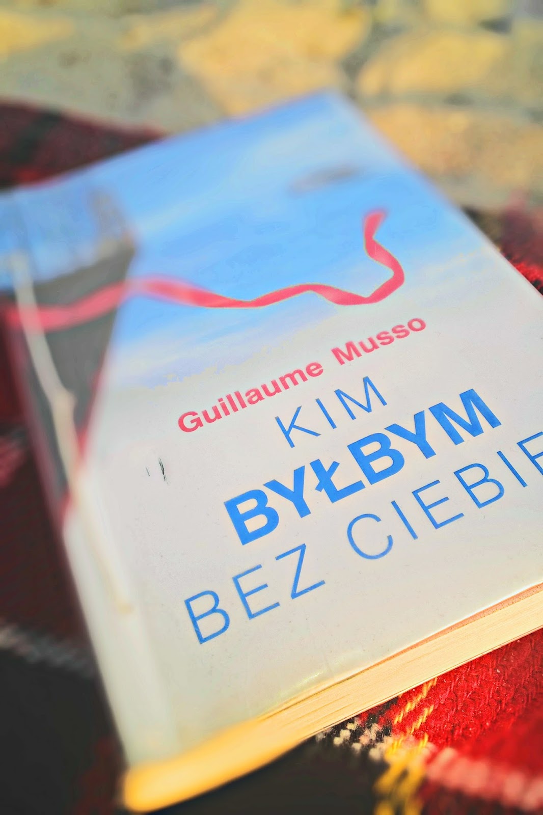 "Kim byłbym bez Ciebie" Guillaume Musso | Epilog - zaczytana Joana