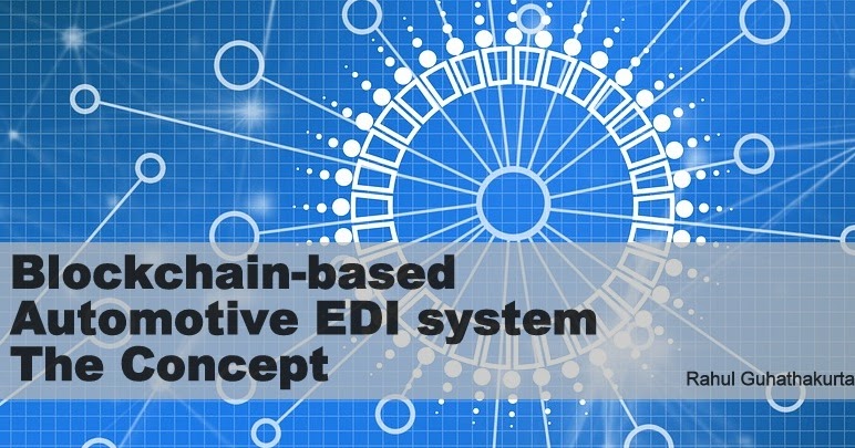 Blockchain-based Automotive EDI system, The Concept