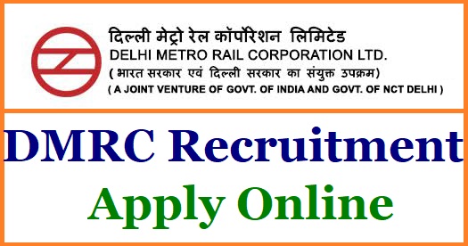 DELHI METRO RAIL CORPORATION (DMRC) RECRUITMENT BOARD 2018 – 2019 ...